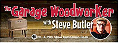The Garage with Steve Butler – Fun and creative woodworking